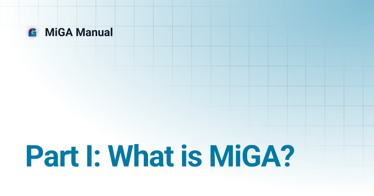Part I: What is MiGA? | MiGA Manual