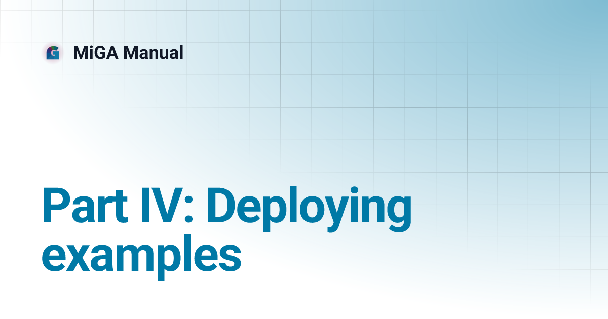 Part IV: Deploying examples | MiGA Manual