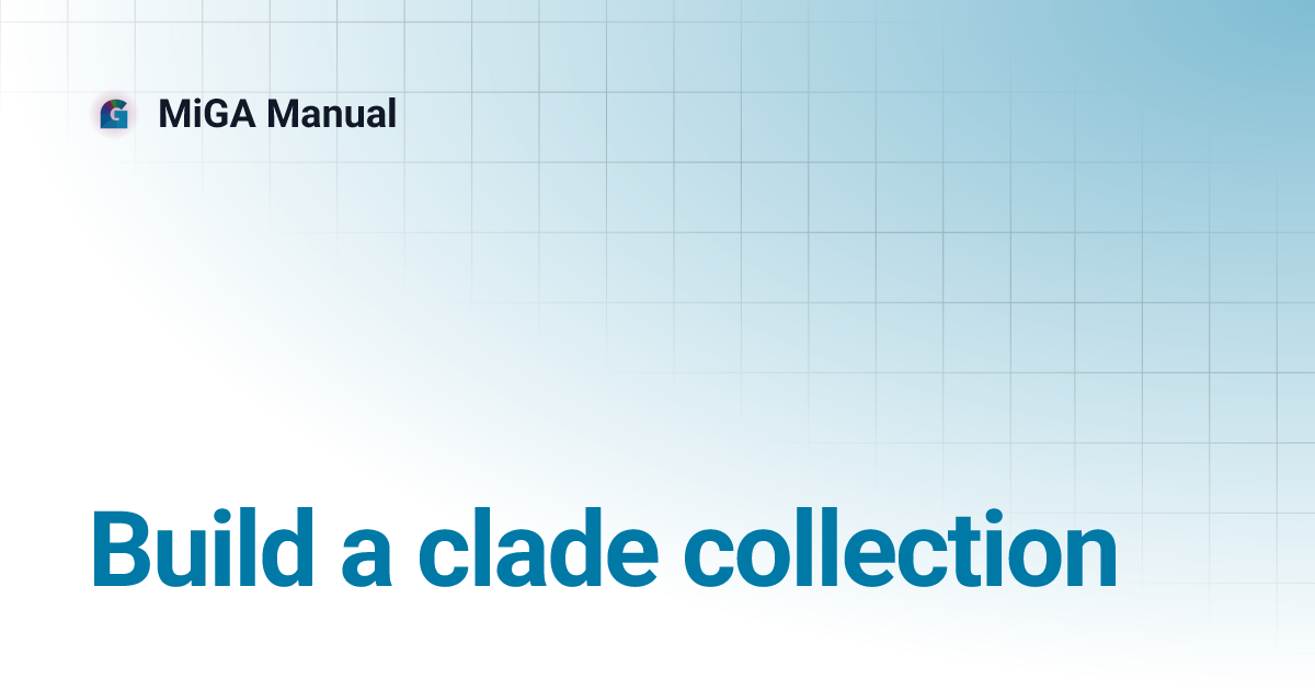 Build a clade collection | MiGA Manual